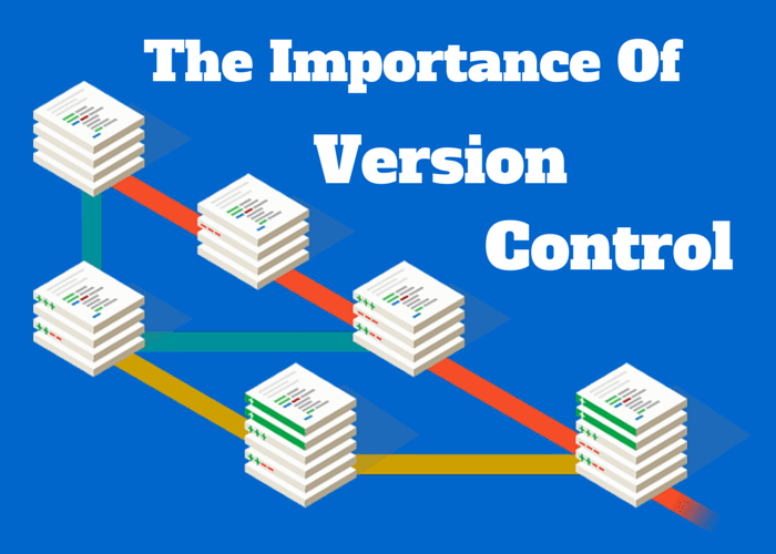 Importance Of Version Control The Importance Of Effective Management